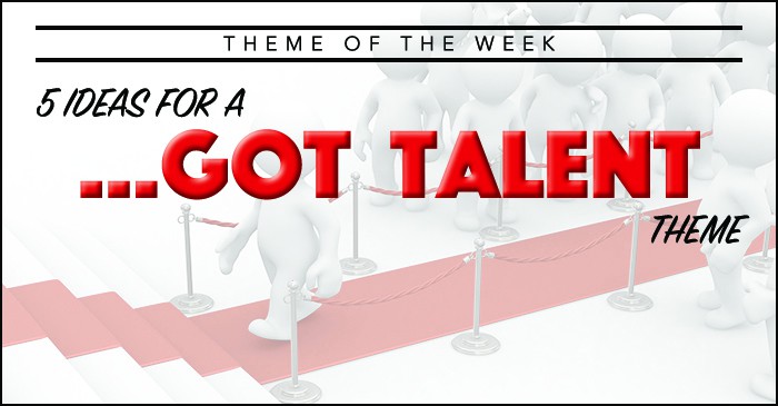 Theme of the Week - My Camp's Got Talent - Summer Camp Programming